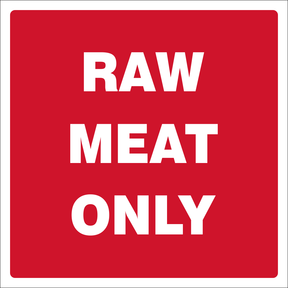 Raw meat only safety sign (CAT46) | Safety Sign Online