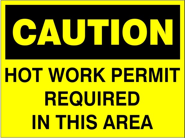 Caution : Hot works area permit required in this| Safety Sign Online
