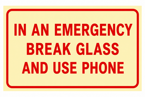 In an Emergency break glass and use phone| Safety Sign Online