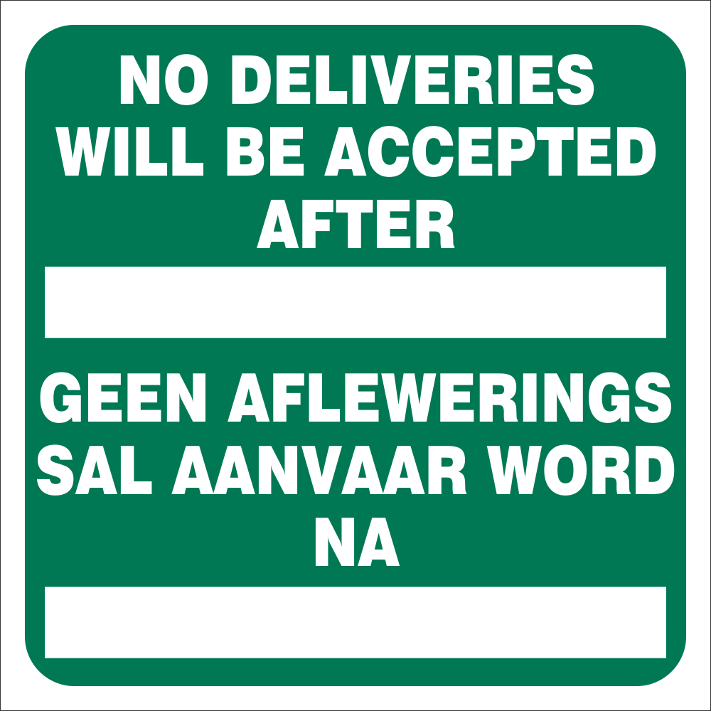 No deliveries will be accepted after, safety sign (IN11)