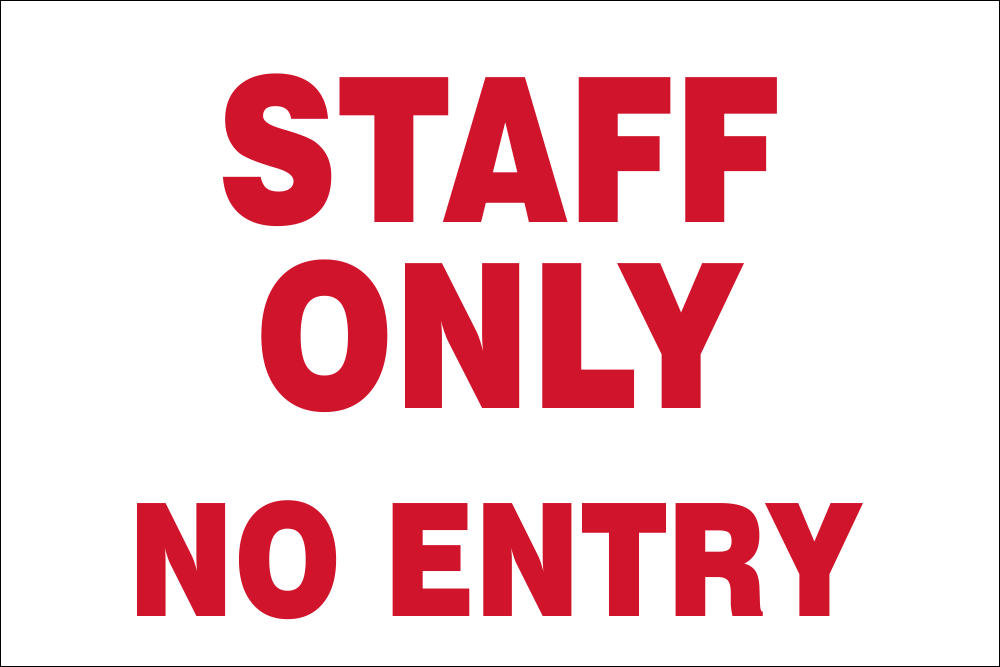 Staff only No entry (RED ) safety sign (NE3A) | Safety Sign Online
