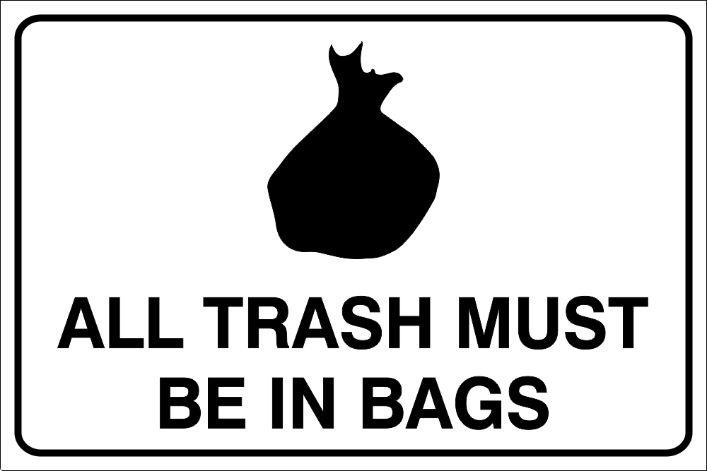 All trash must be in bags safety sign (NOT031) | Safety Sign Online