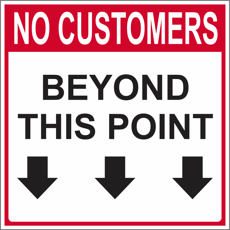 No Customers Beyond This Point safety sign| Safety Sign Online