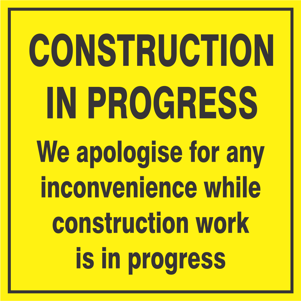 Construction in progress safety sign (C47) | Safety Sign Online