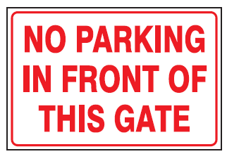 No parking in front of this gate safety sign (NE39) | Safety Sign Online