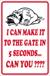 I can make it to the gate in seconds can you -| Safety Sign Online