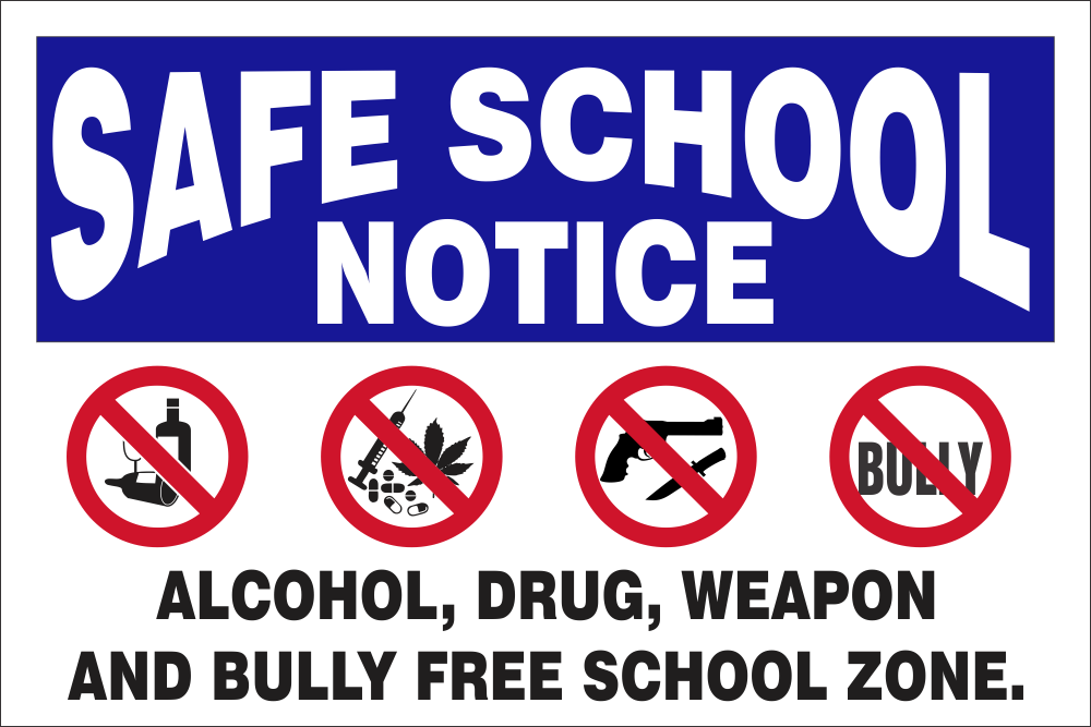 Safe school notice, Alcohol, drug, weapon and| Safety Sign Online